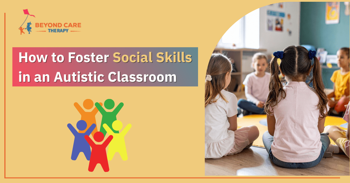 How to Foster Social Skills in an Autistic Classroom